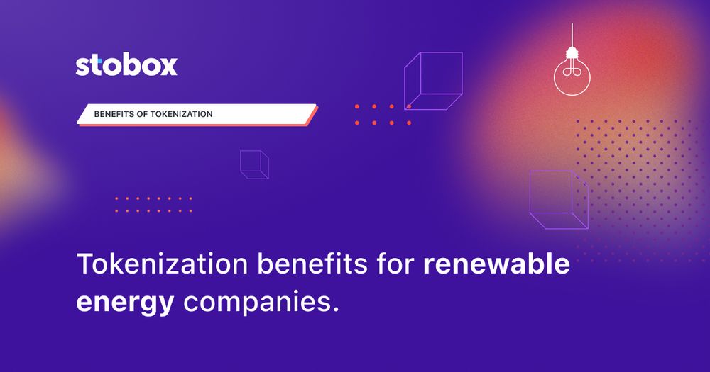 Unlocking Tokenization Benefits for Renewable Energy Companies - Stobox ...