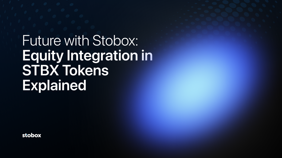 Stobox: Equity Integration in STBX Tokens Explained